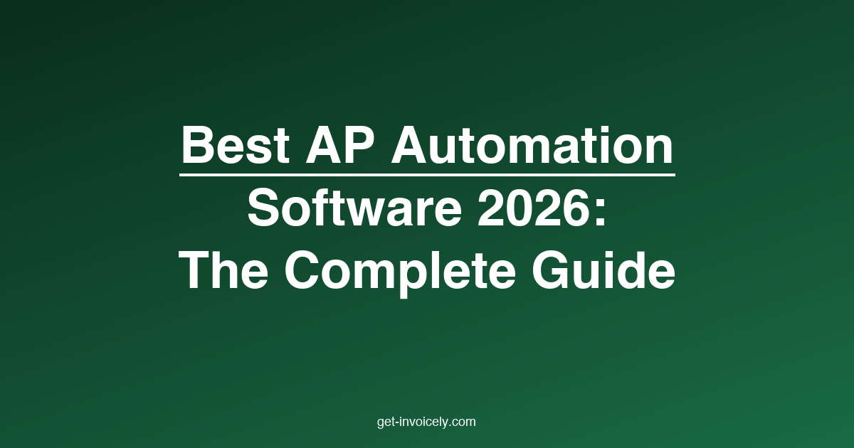 Best AP Automation Software 2026: 10 Tools Compared | Invoicely